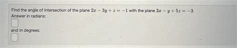 Solved Find The Angle Of Intersection Of The Plane Chegg