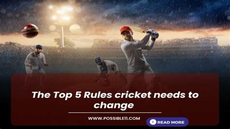 The Top 5 Rules Cricket Needs To Change