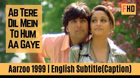 Ab Tere Dil Mein To Hum Aa Gaye With English Lyrics And Translation