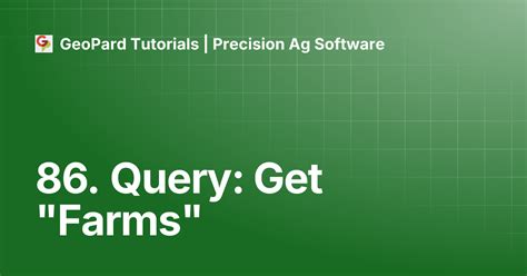 86 Query Get Farms Geopard Tutorials Precision Ag Software