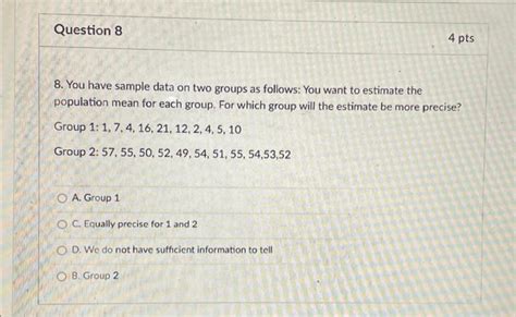 Solved Question 8 8 You Have Sample Data On Two Groups As