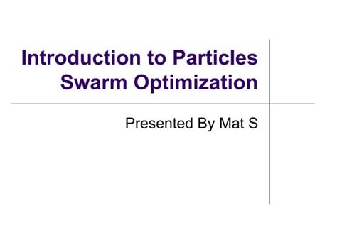 Particles Swarm Optimization Pptx