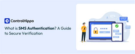What Is Sms Authentication A Guide For A Secure Verification