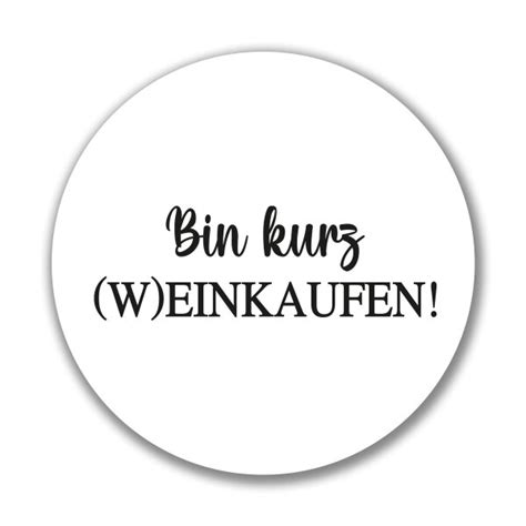 Huuraa Aufkleber Bin Kurz Weinkaufen Schriftzug Sticker 10cm Für Al