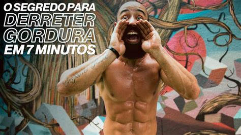 O Segredo Para Derreter Gordura Em 7 Minutos Xtreme 21 Youtube