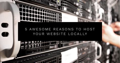 5 Awesome Reasons To Host Your Website Locally DigitalAdBlog