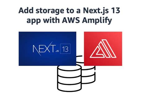 Daniel Abib On Linkedin Add Storage To A Nextjs 13 App With Aws Amplify Amazon Web Services
