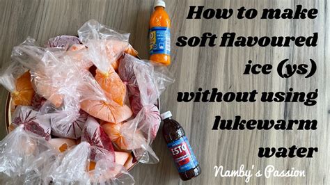 How To Make Soft Flavoured Ice Ys Without Using Lukewarm Water Bompie Namibia Youtube