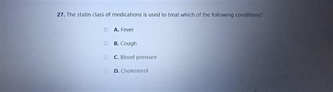 Solved The Statin Class Of Medications Is Used To Treat