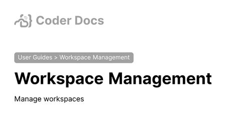 Workspace Management Coder Docs