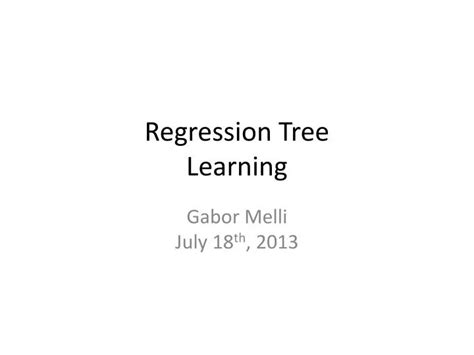 Ppt Regression Tree Learning Powerpoint Presentation Free Download