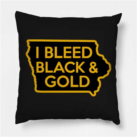 Iowa I Bleed Black And Gold By Mindofstate Gold Pillows Iowa Black