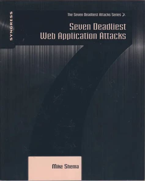 mike shema seven deadliest web application attacks 1st ed sc book 28