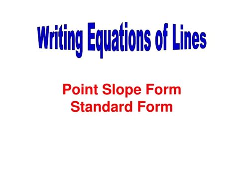 PPT Mastering Equations Of Lines Point Slope Standard Forms PowerPoint Presentation ID