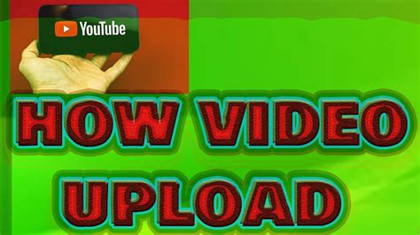 How To Upload Videos On YouTube Properly YouTube Video Upload Karne Ka Sahi Tarika YouTube