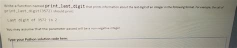 Solved Write A Function Named Printlastdigit That Prints