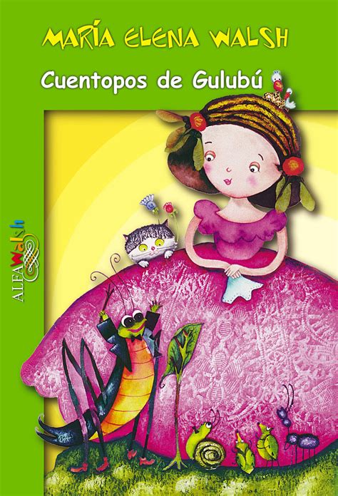 María Elena Walsh Biografía Canciones Libros Y Toda Su Obra