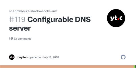 Configurable Dns Server · Issue 119 · Shadowsocks Shadowsocks Rust · Github