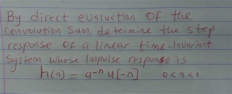 Solved By Direct Evaluation Of The Convolution Sum Chegg