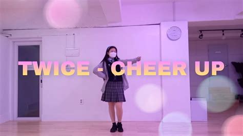 Twice Cheer Up Dance Cover 트와이스 치얼업 댄스커버 Youtube