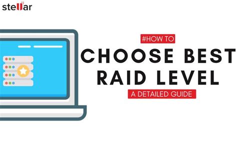 Guide How To Choose The Best Raid Level For New Disk Array Stellar