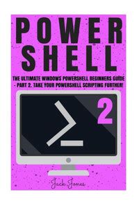 Windows PowerShell Cookbook: The Complete Guide to Scripting Microsoft's Command Shell - Lee ...