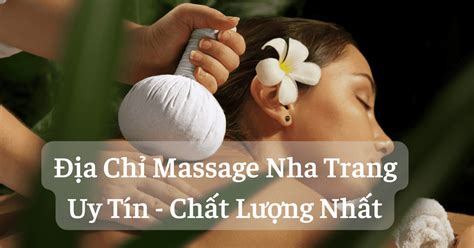 Top 7 Địa Chỉ Massage Nha Trang Uy Tín Chất Lượng Nhất