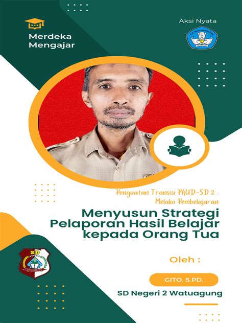 Aksi Nyata Penguatan Transisi Paud Sd 2 Melalui Pembelajaran Menyusun Strategi Pelaporan Hasil