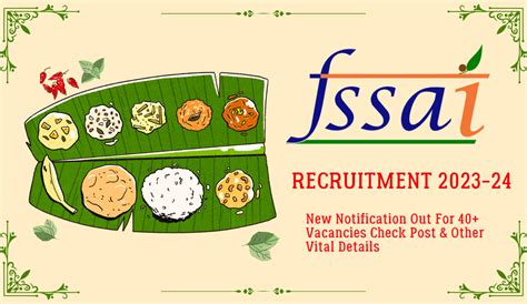 Fssai Recruitment 2023 24 New Notification Out For 40 Vacancies Check