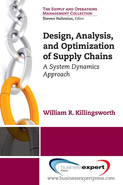 Design Analysis And Optimization Of Supply Chains A System Dynamics Approach Business