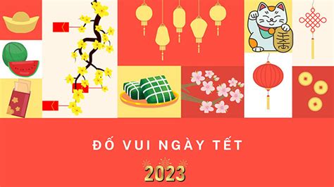 TOP 50 câu đố vui Tết 2023 có đáp án