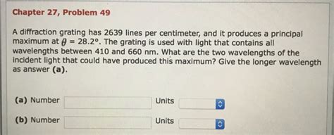 Solved Chapter 27 Problem 49 A Diffraction Grating Has 2639
