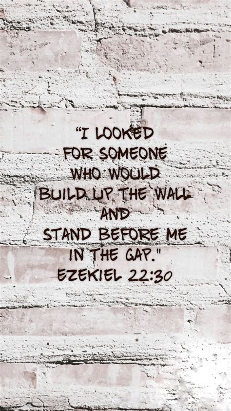 God I Looked For Someone Who Would Build Up The Wall And Stand Before