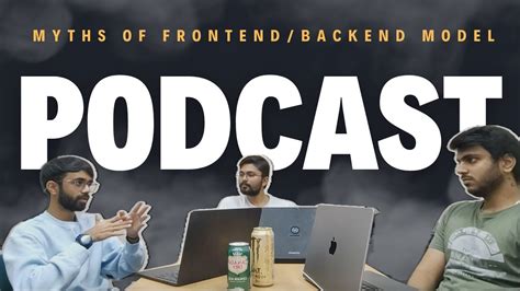 Exploring Myths Of The Frontendbackend Model Podcast Master Of Applied Computing Uwindsor
