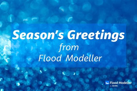 Flood Modeller On Linkedin Wishing The Flood Modeller Community The Very Best For The Festive