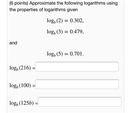 solved 6 points approximate the following logarithms using