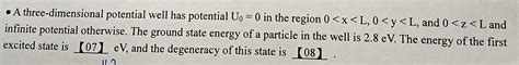 Solved A Three Dimensional Potential Well Has Potential U00