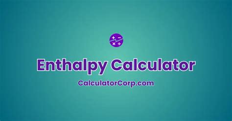 Enthalpy Calculator Instantly Compute Δh For Chemical Reactions