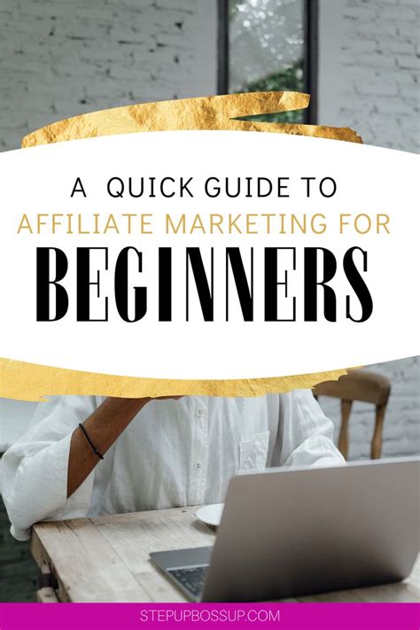 A Quick Guide To Affiliate Marketing For Beginners Affiliate