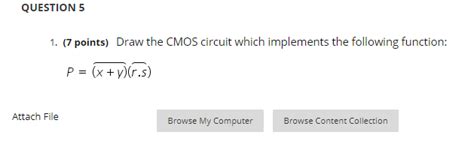 Solved QUESTION Points Draw The CMOS Circuit Which Chegg Com