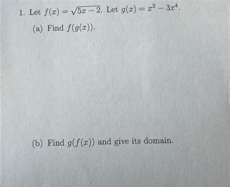 Solved 1 Let F X 5x−2 Let G X X2−3x4 A Find F G X