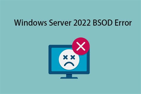 Windows Server 2022 Bsod Error How To Fix It