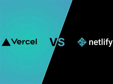 Netlify Vs Vercel Which One Is Better