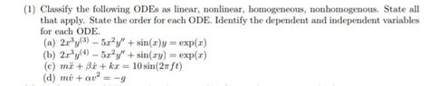 Solved 1 Classify The Following Odes As Linear Nonlinear