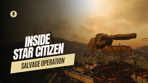 Inside Star Citizen Salvage Operation YouTube