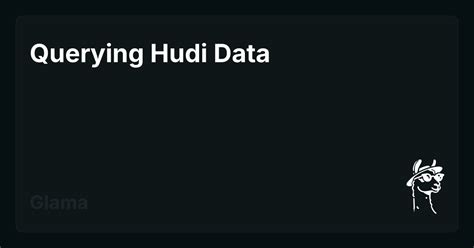 Querying Hudi Data Glama