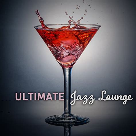 Ultimate Jazz Lounge Instrumental Music Lounge 2017 Smooth Jazz