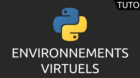 Tutoriel Python Environnements Virtuels YouTube