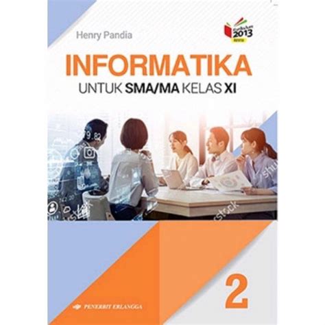 Informatics Book Class Xi Sma Ma Erlangga Revision K13 Shopee Philippines