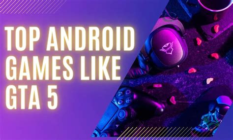 Top Games Like GTA In Android
